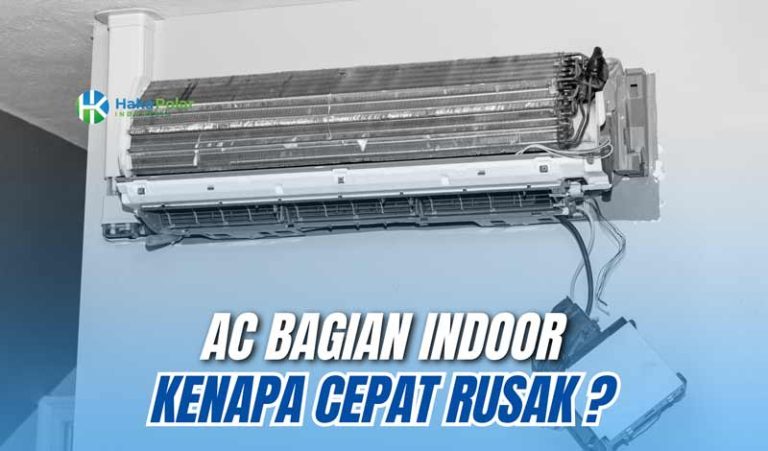 AC Bagian Indoor Kenapa Cepat Rusak? - PT Haka Polar Indonesia